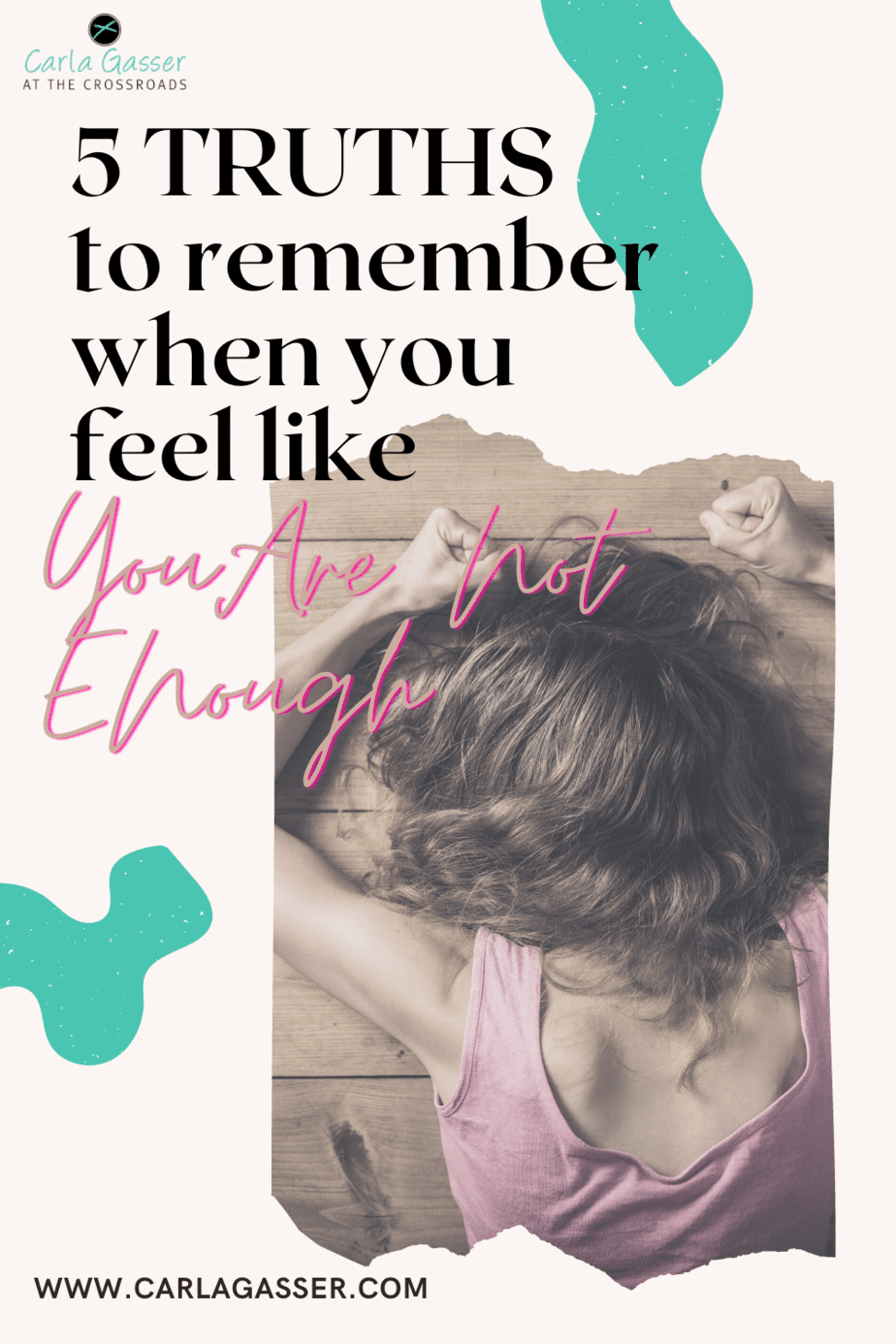 5 Truths to Remember When You Feel Like You Are NOT ENOUGH